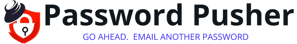 Password Pusher 🔐: Securely Share Sensitive Information with Expiration, Deletion, and Full ...