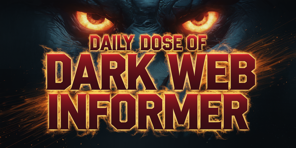 Daily Dose of Dark Web Informer - 15th of May 2025