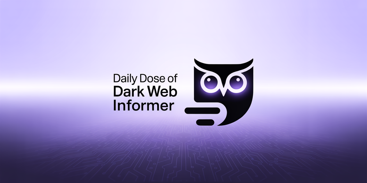 Daily Dose of Dark Web Informer - 1st of July 2025